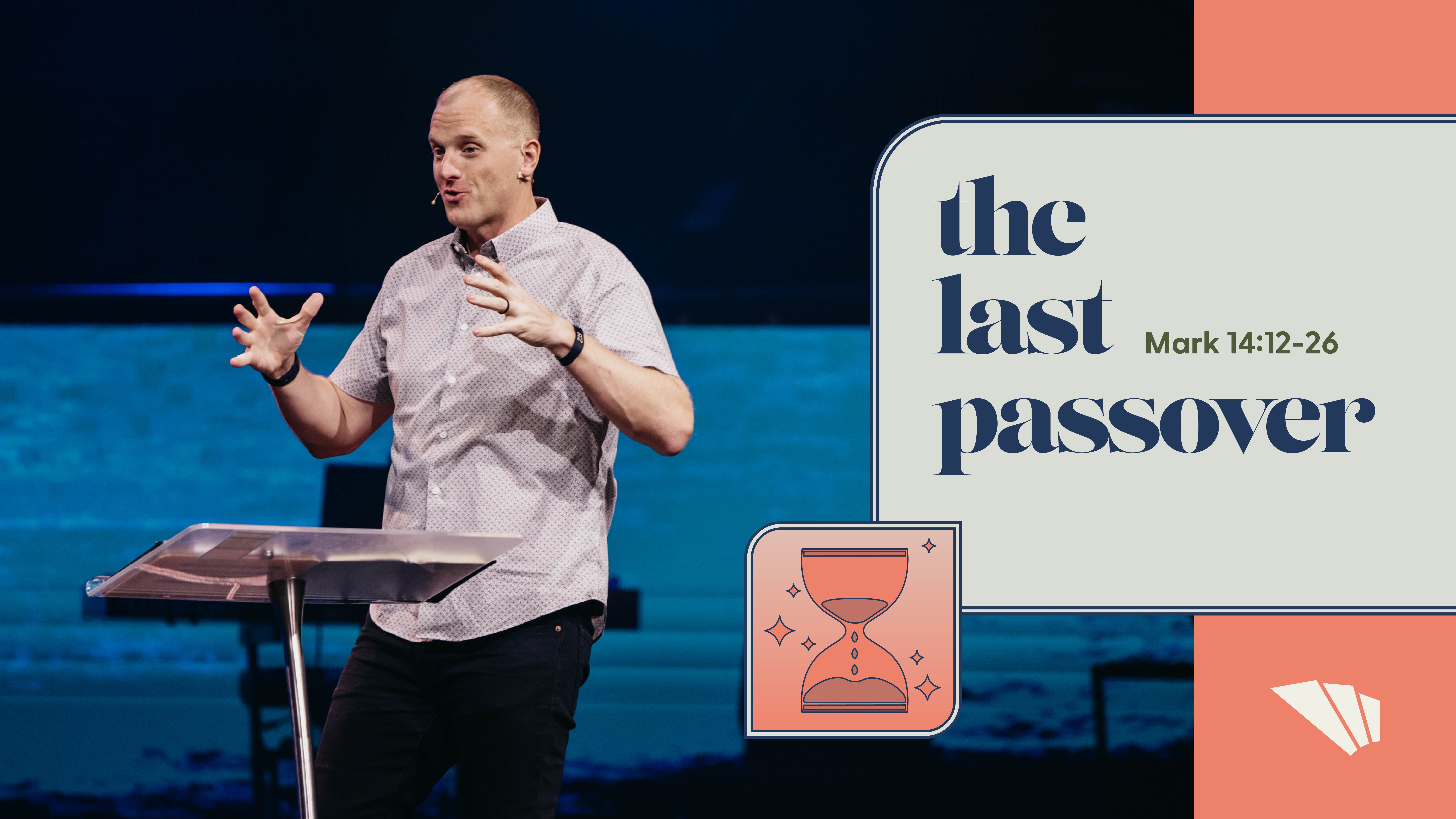 The Last Passover | Mark 14:12-26 | First Naples Church