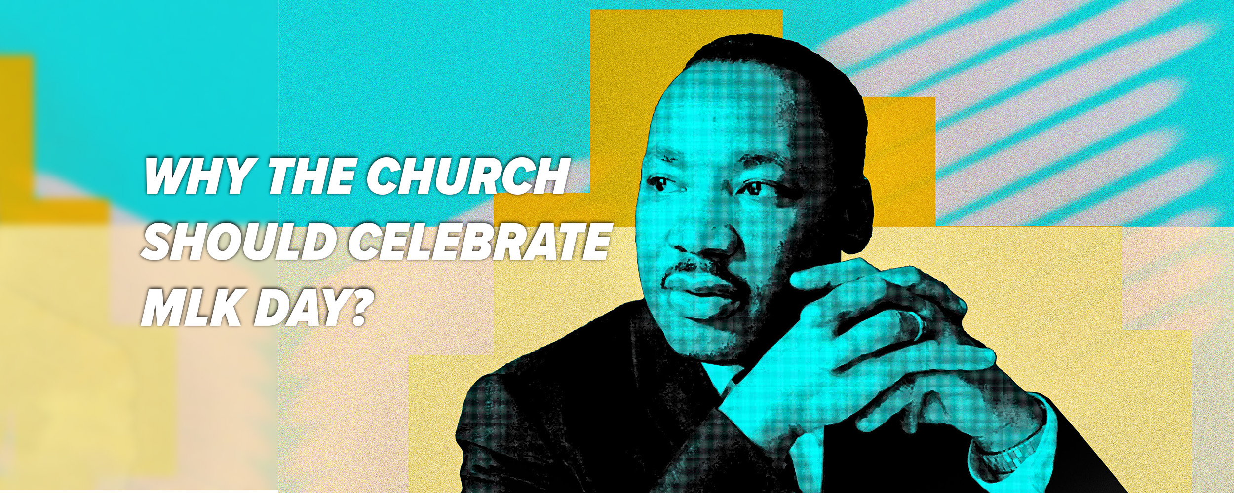 Why the Church Celebrate MLK Day