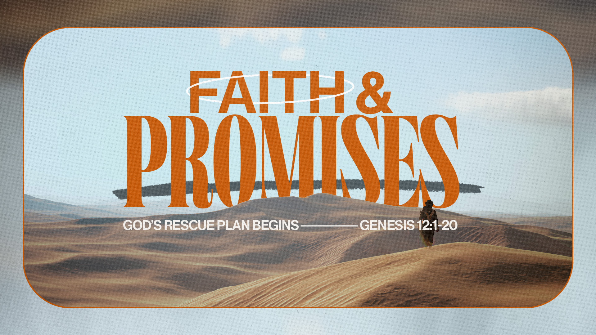 Genesis 12:1-20 | God’s Rescue Plan Begins | First Baptist Melbourne