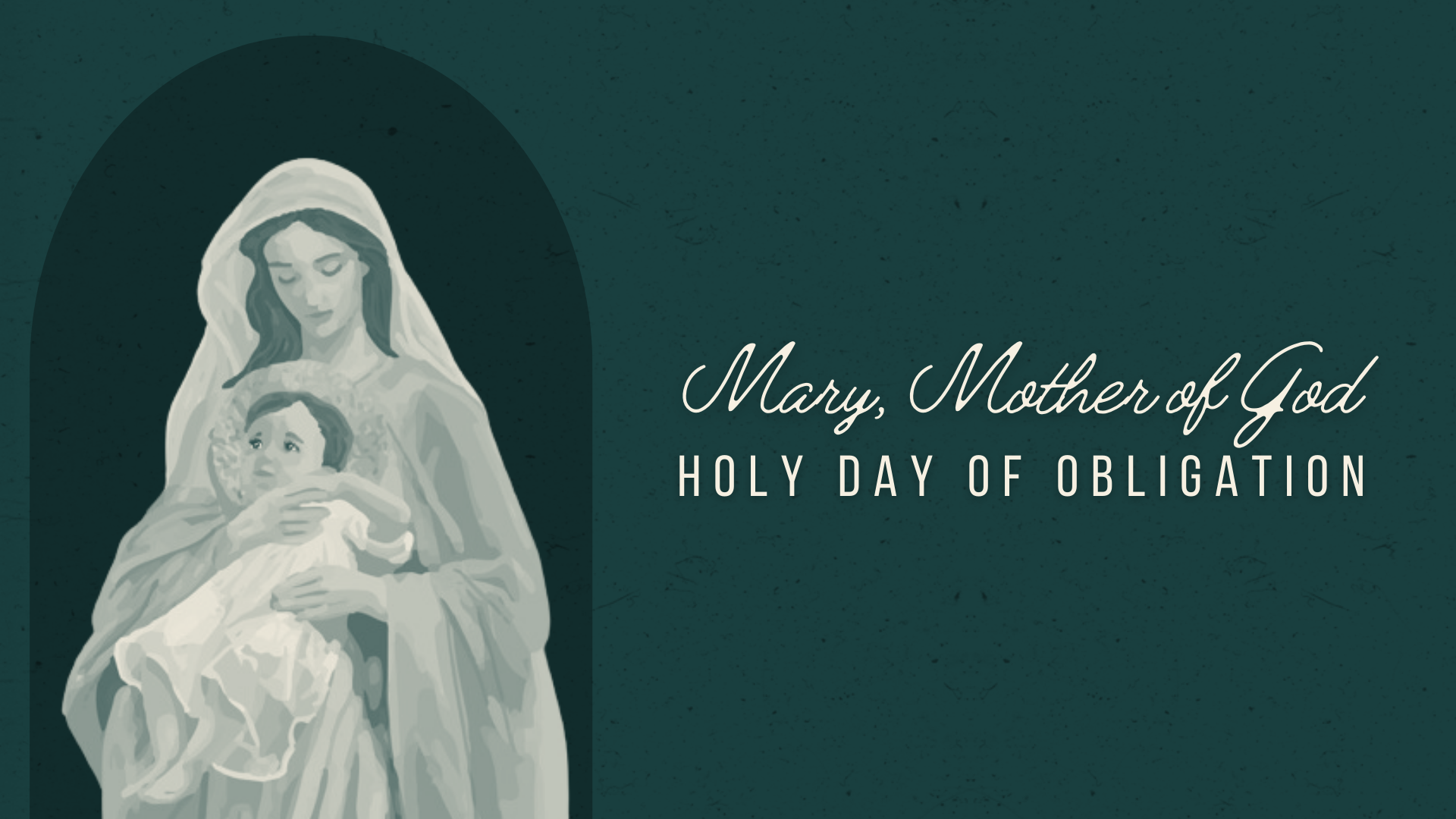 Mary, Mother of God Holy Day of Obligation | Prince of Peace Catholic ...