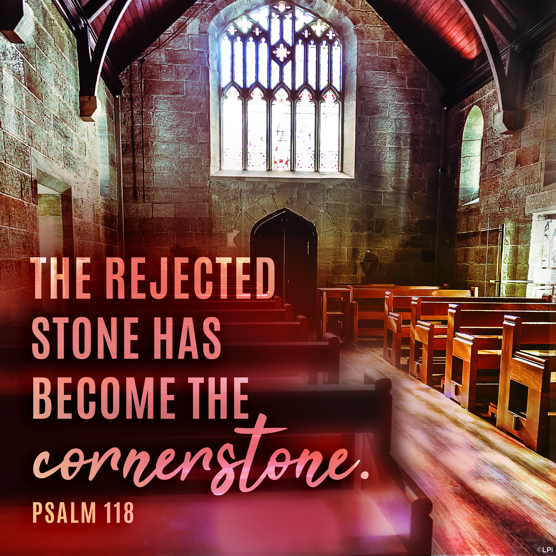 The Stone Rejected by the Builders Has Become the Cornerstone
