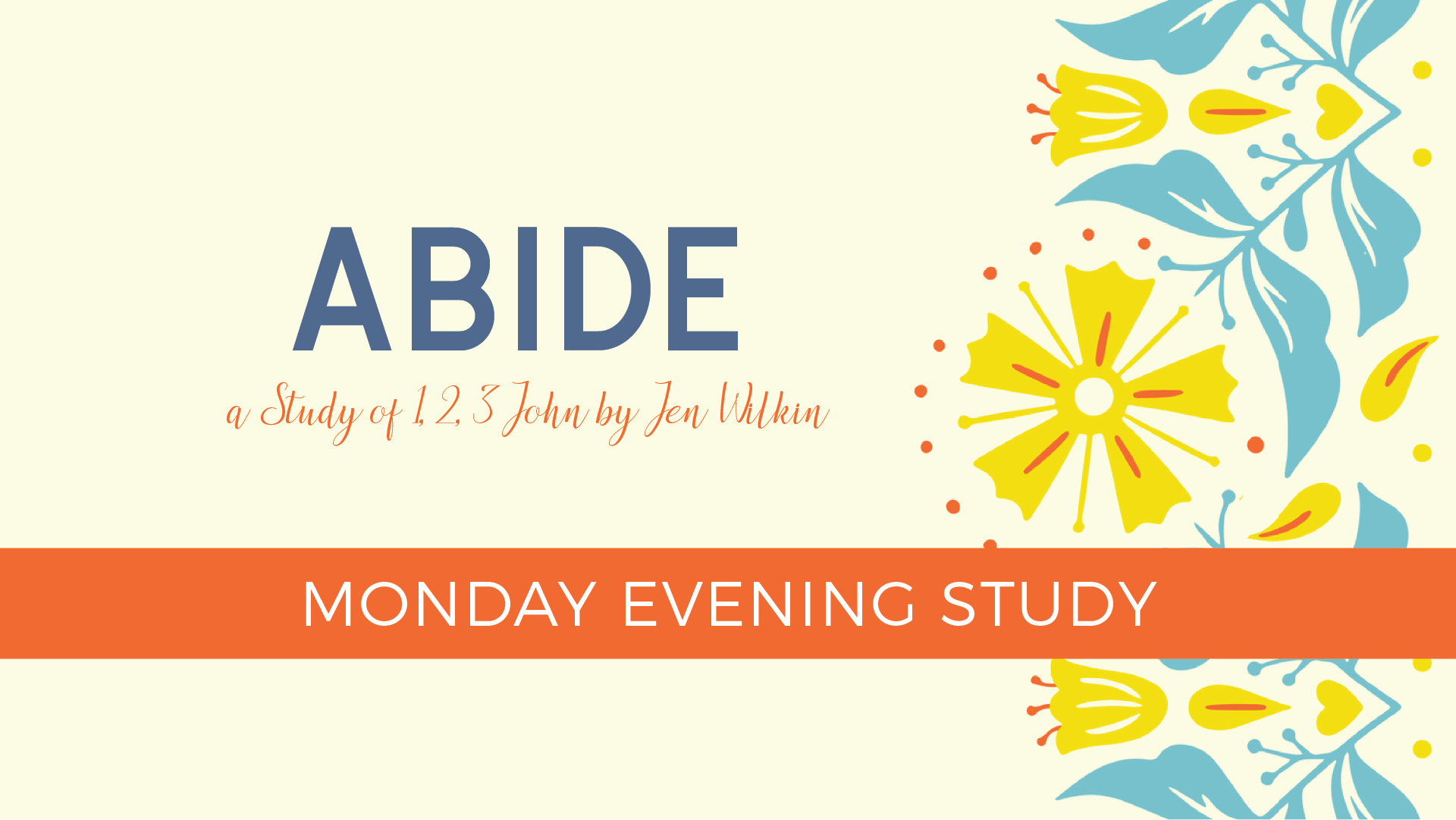 Abide A Study Of 1 2 3 John By Jen Wilkin Mobberly Baptist Church