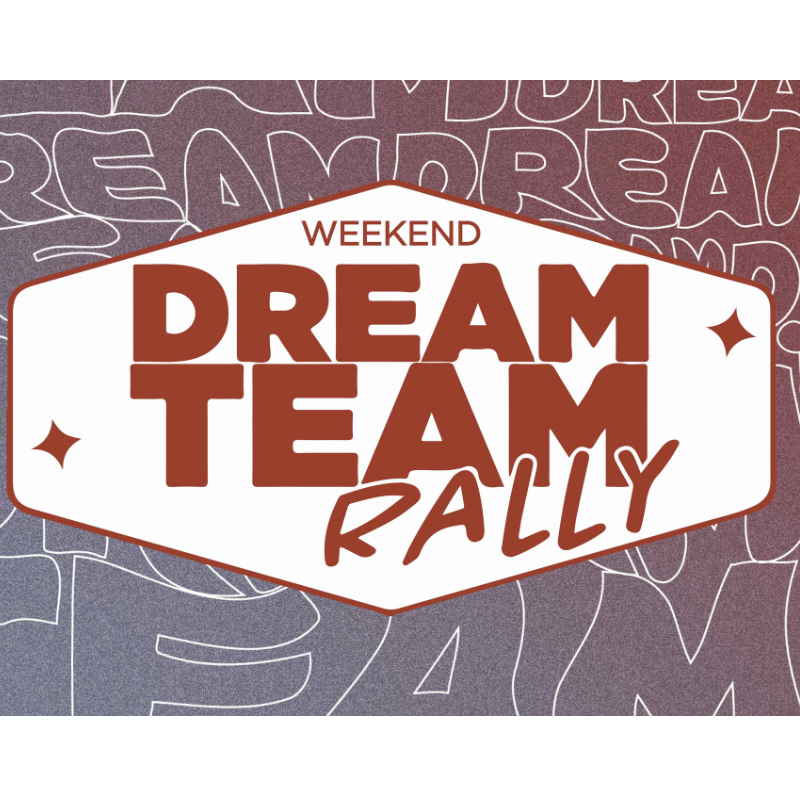Weekend Dream Team Rally | The Crossing