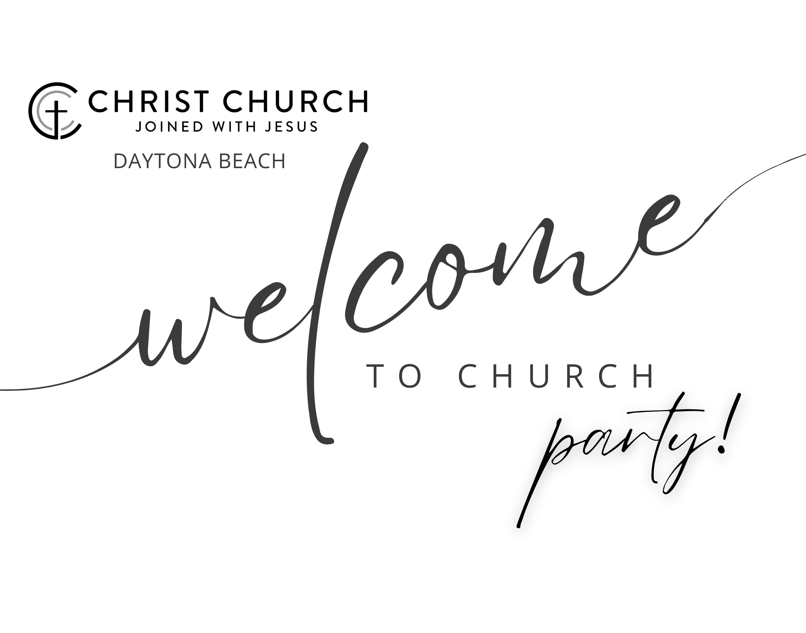 Welcome to Church party! | CC Daytona Beach | Christ Church Port Orange