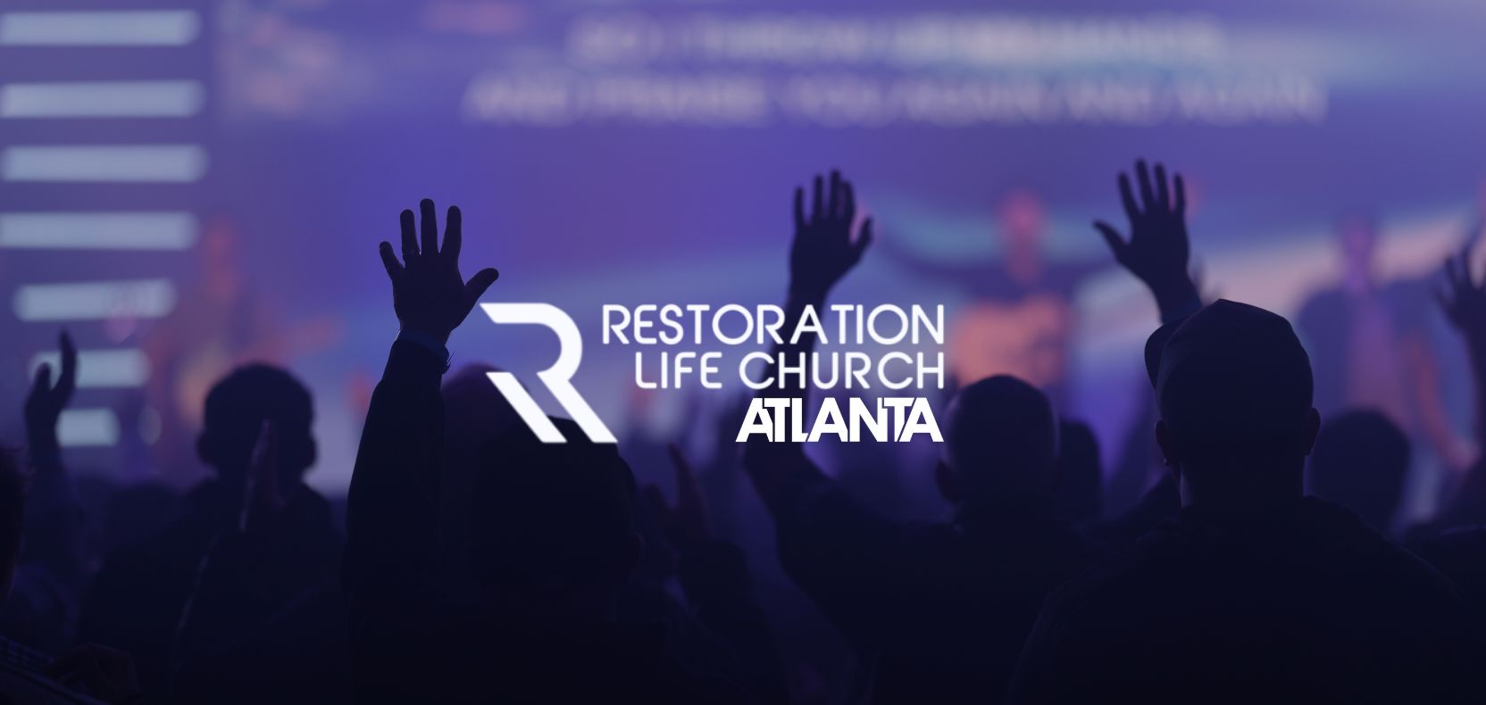 Restoration Life Church | Atlanta Campus