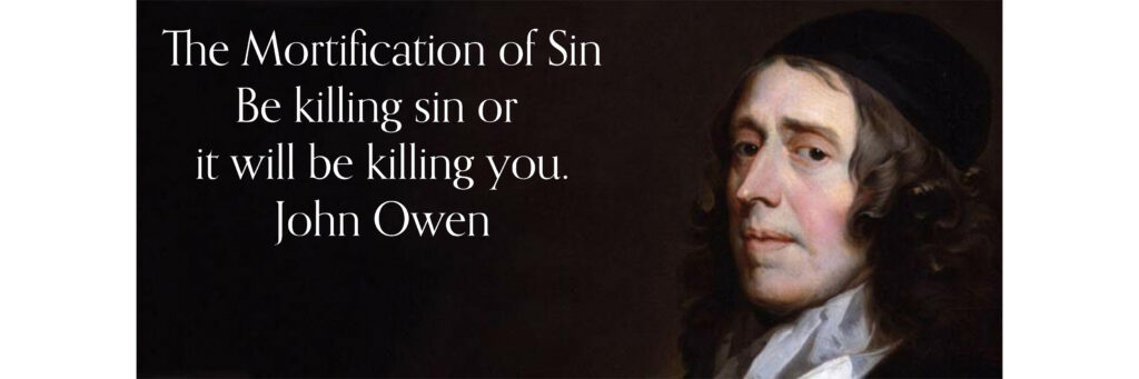 The Mortification (Killing) of Sin Part 1