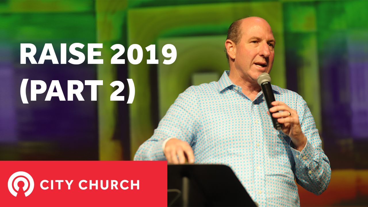 Raise Sunday 2019 (Part 2) | City Church FL Sanford, Lake Mary ...
