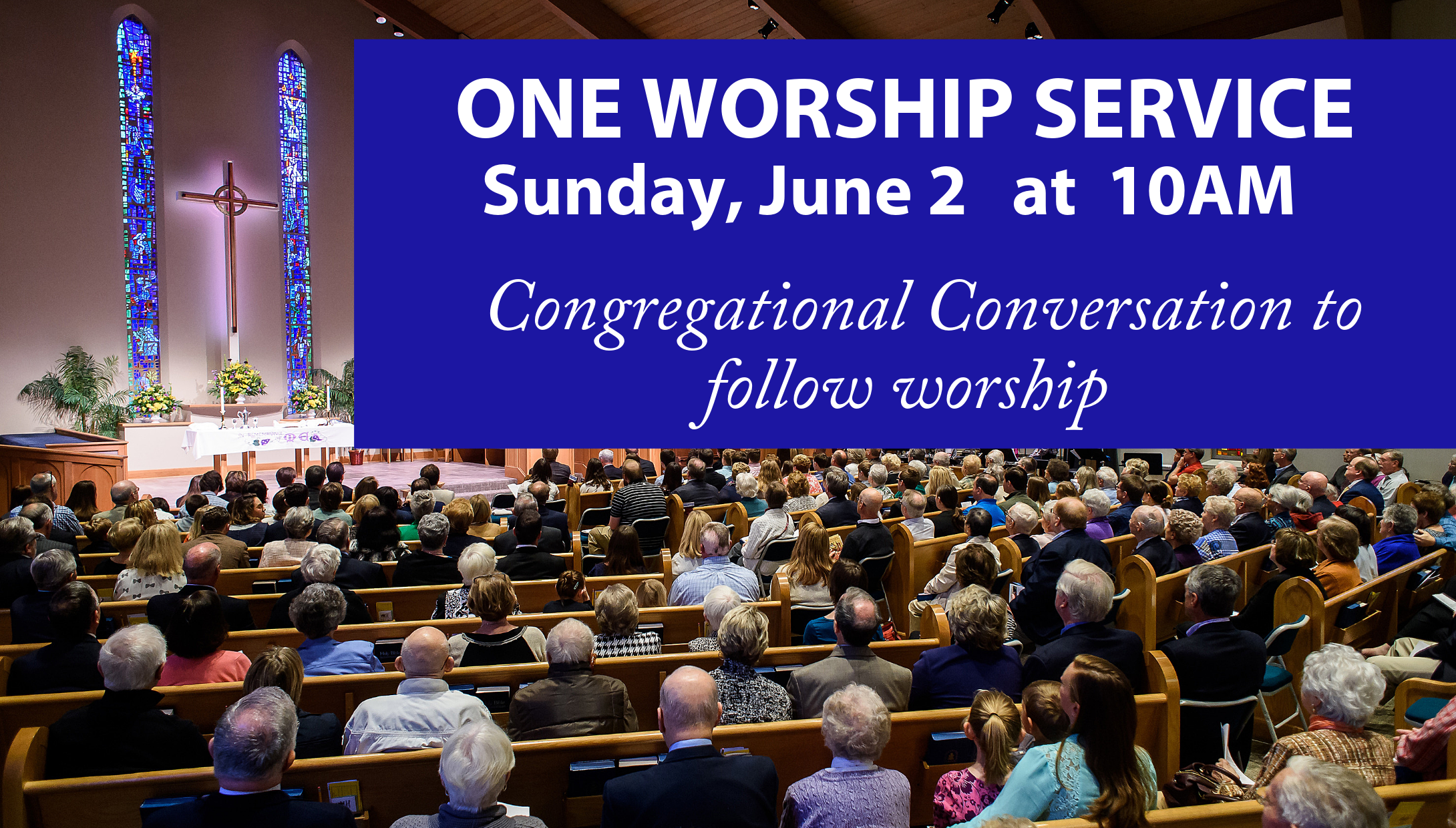 One Worship Service on June 2 at 10AM | First Presbyterian Church of Ambler