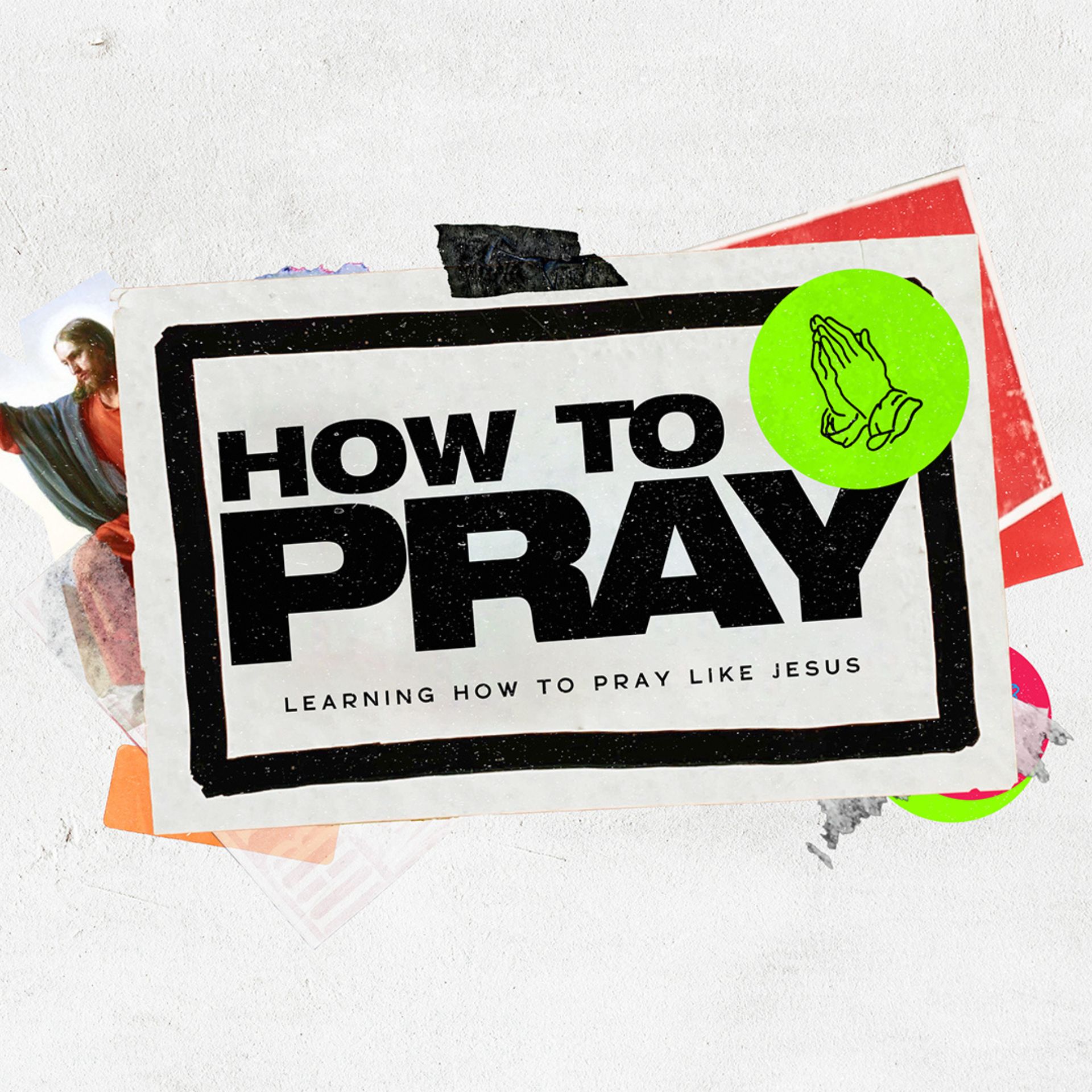 How to Pray Part 1