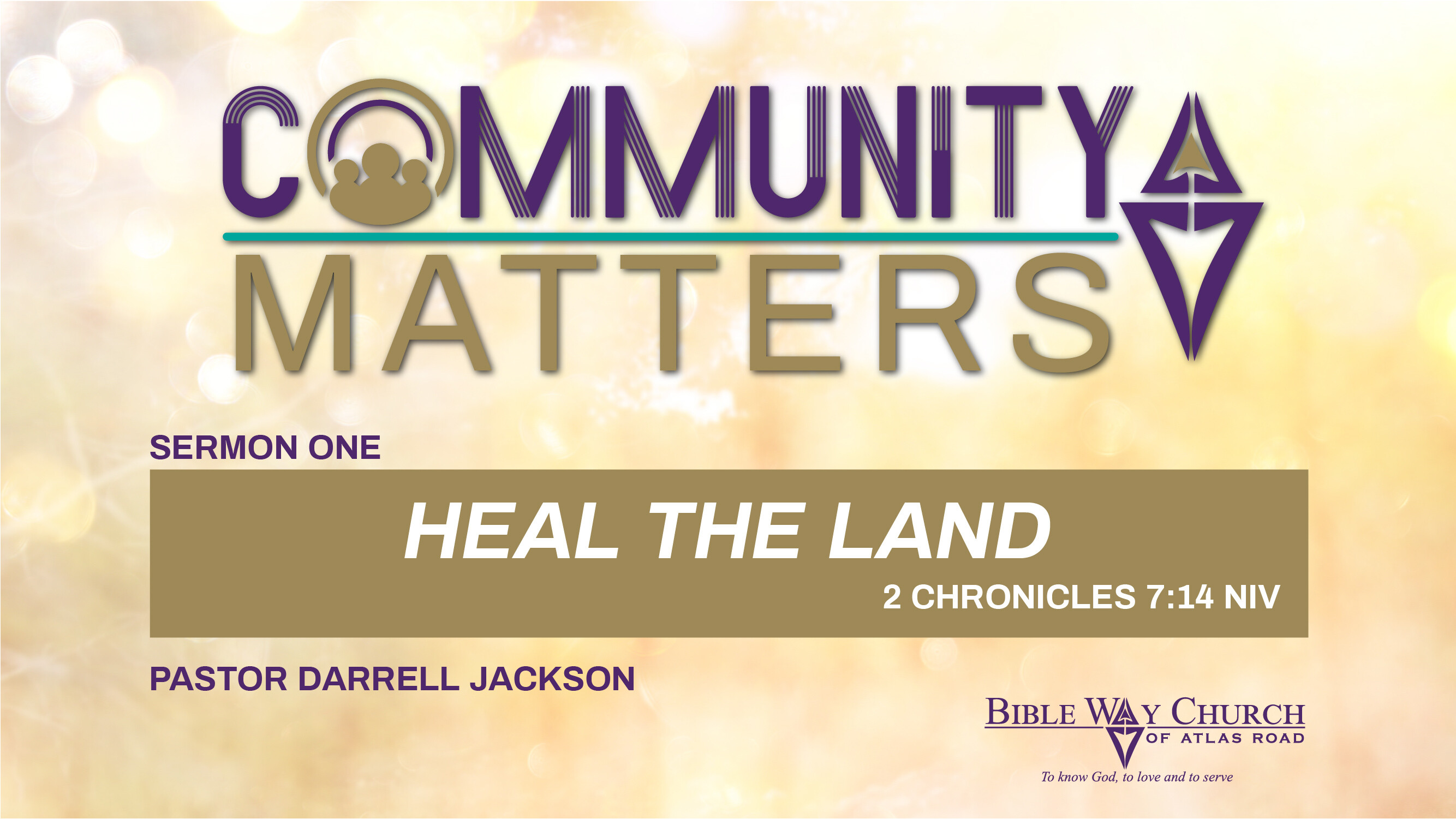 Community Matters | Sermon One – Heal The Land: (Audio) | Bible Way ...