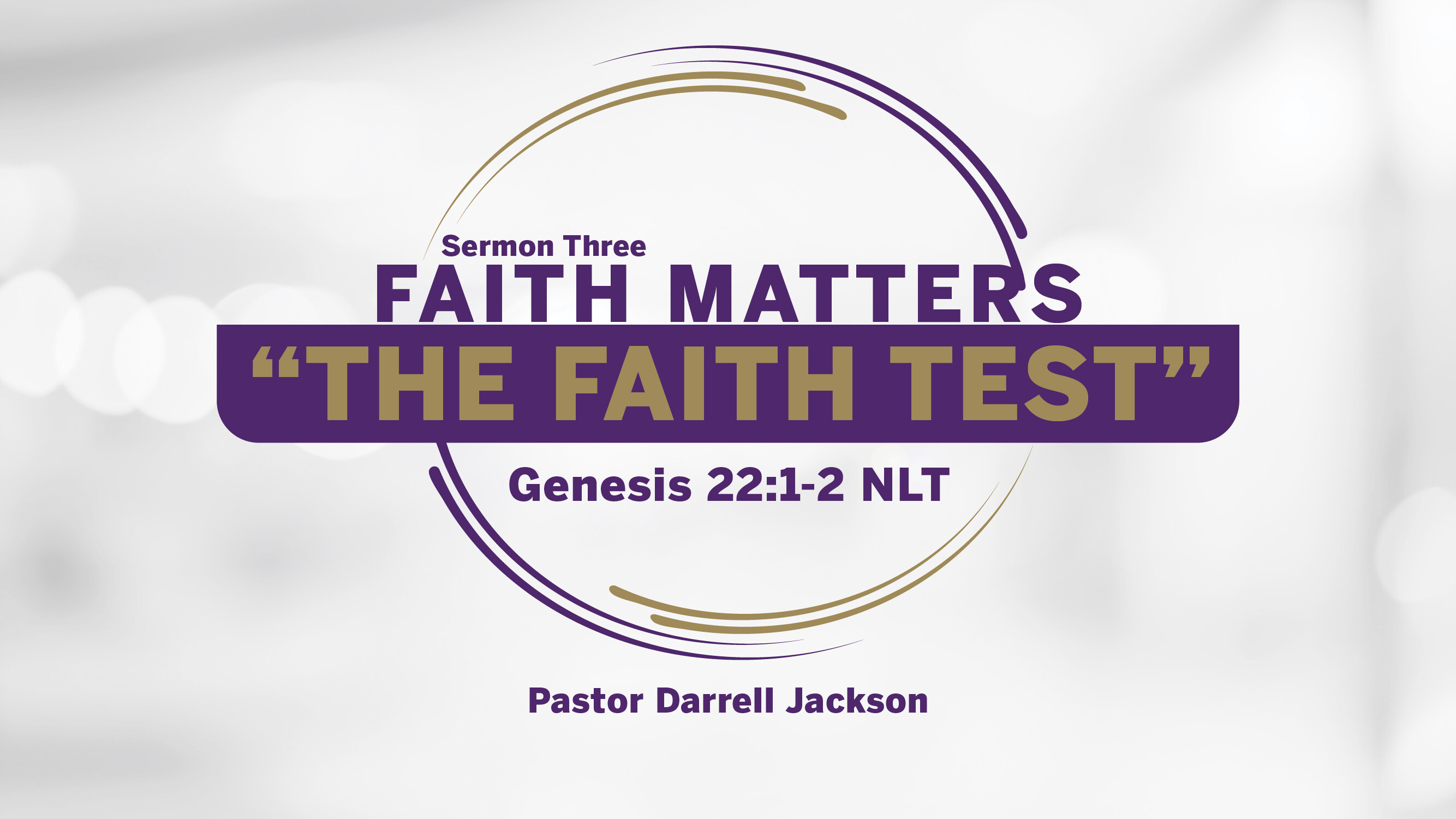 “The Faith Test.” (Audio) | Bible Way Church of Atlas Road