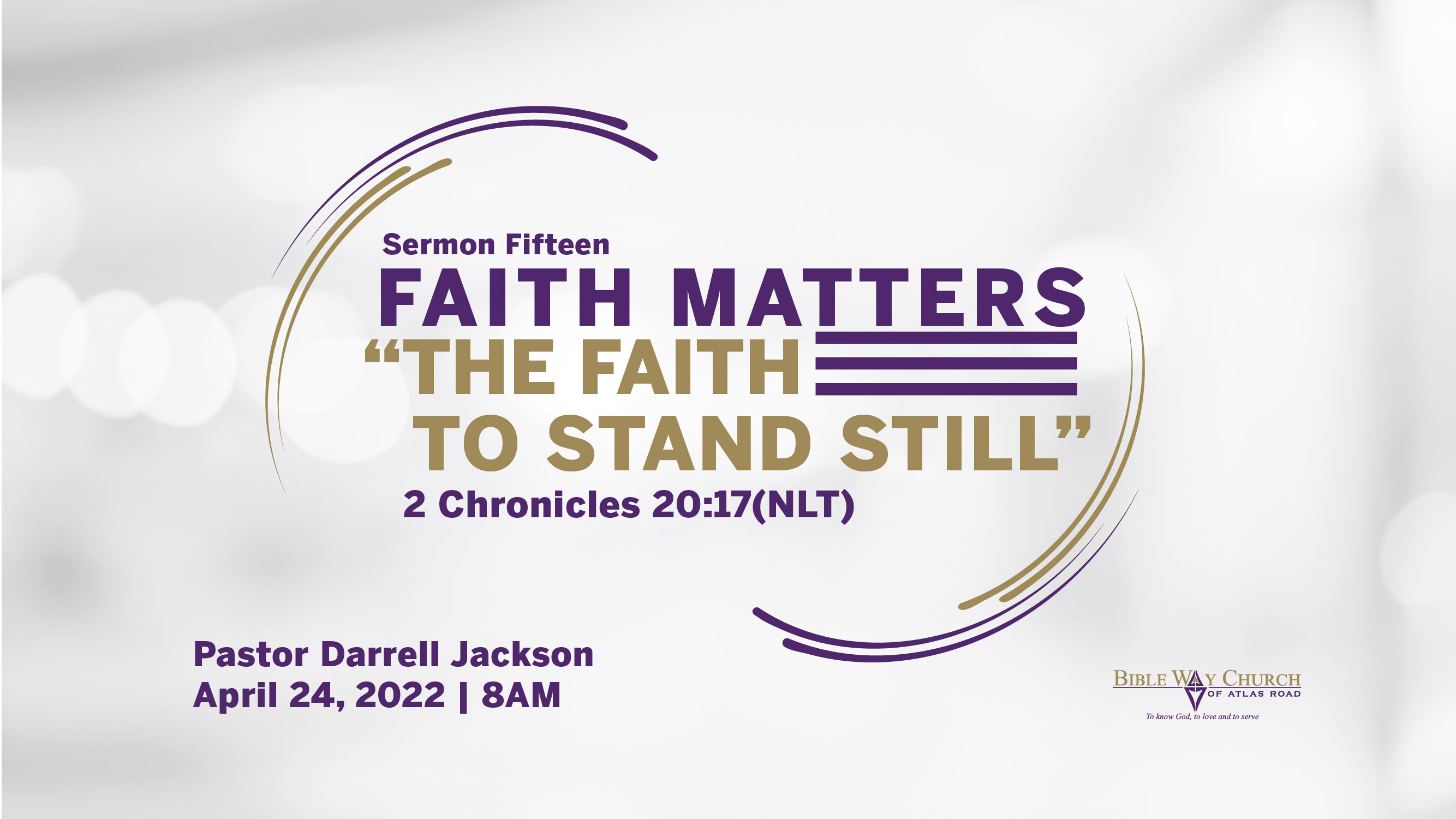 The Faith to Stand Still (Audio) | Bible Way Church of Atlas Road
