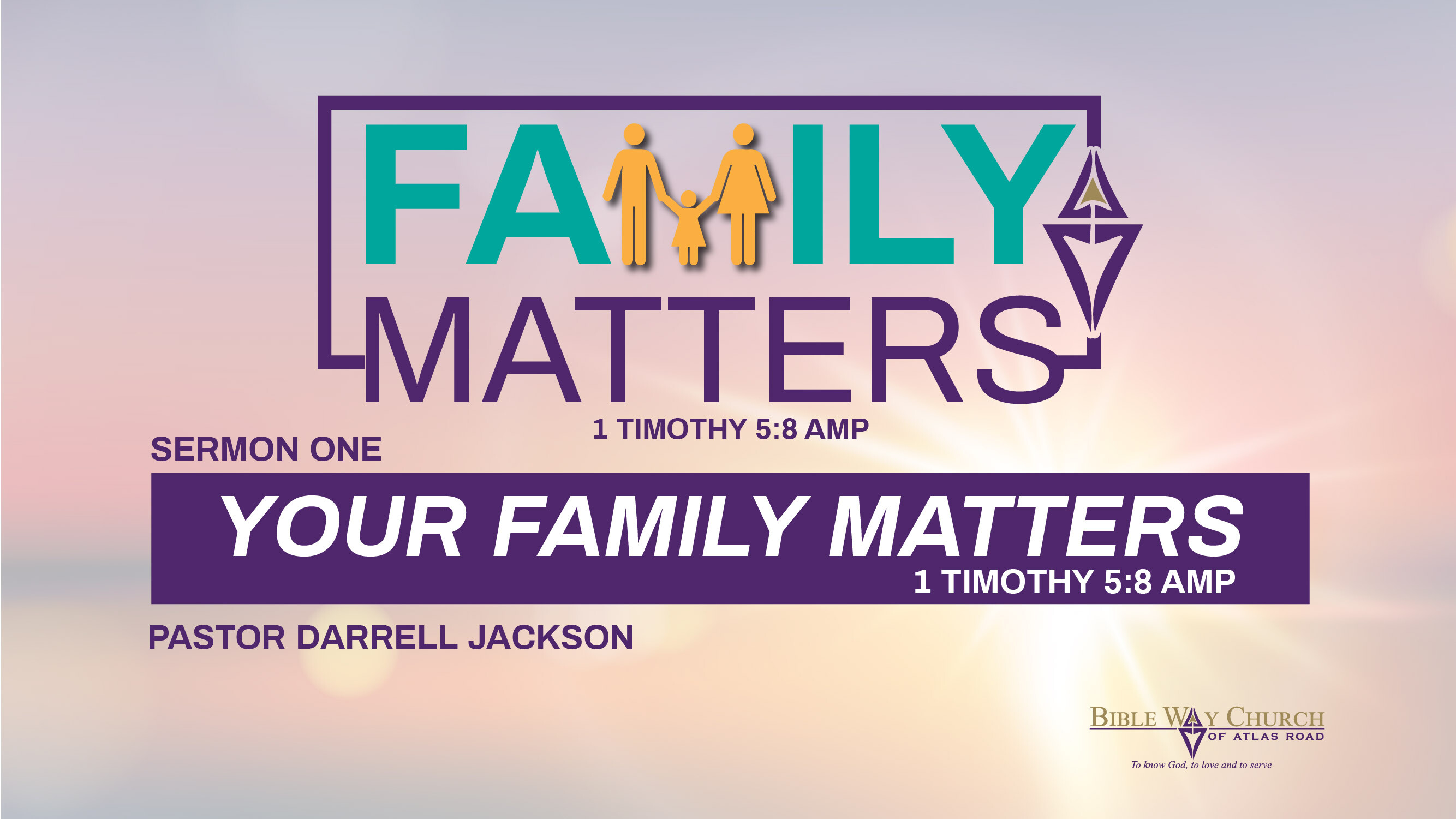 Your Family Matters (Audio) | Bible Way Church of Atlas Road