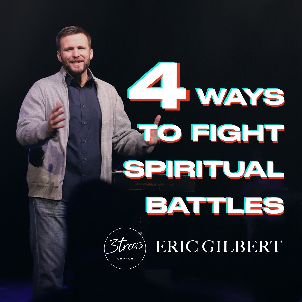 Four Ways to Fight Spiritual Battles | 3trees Church
