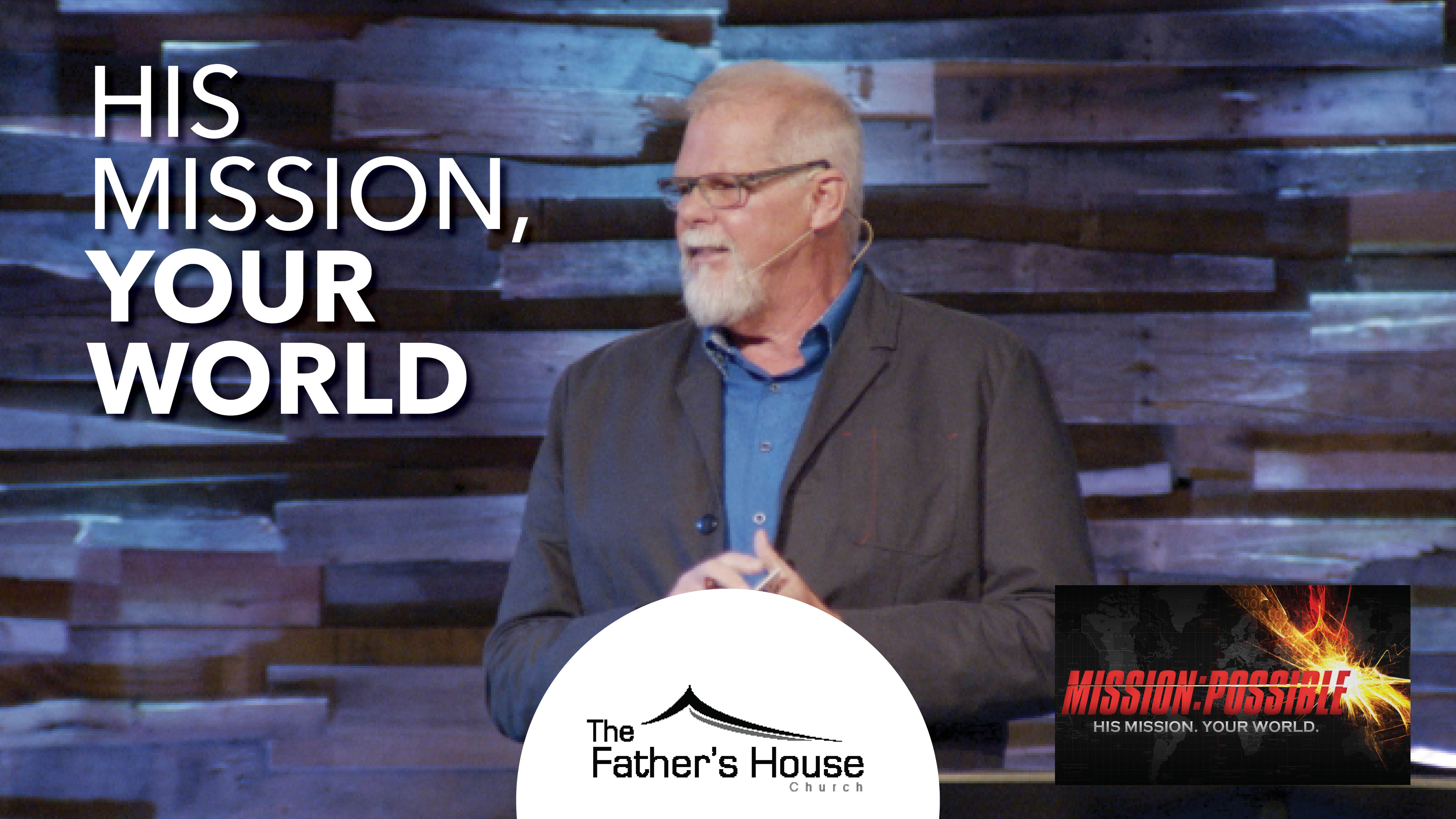 Sunday, August 18, 2019 | Mission Possible | His Mission, Your World ...