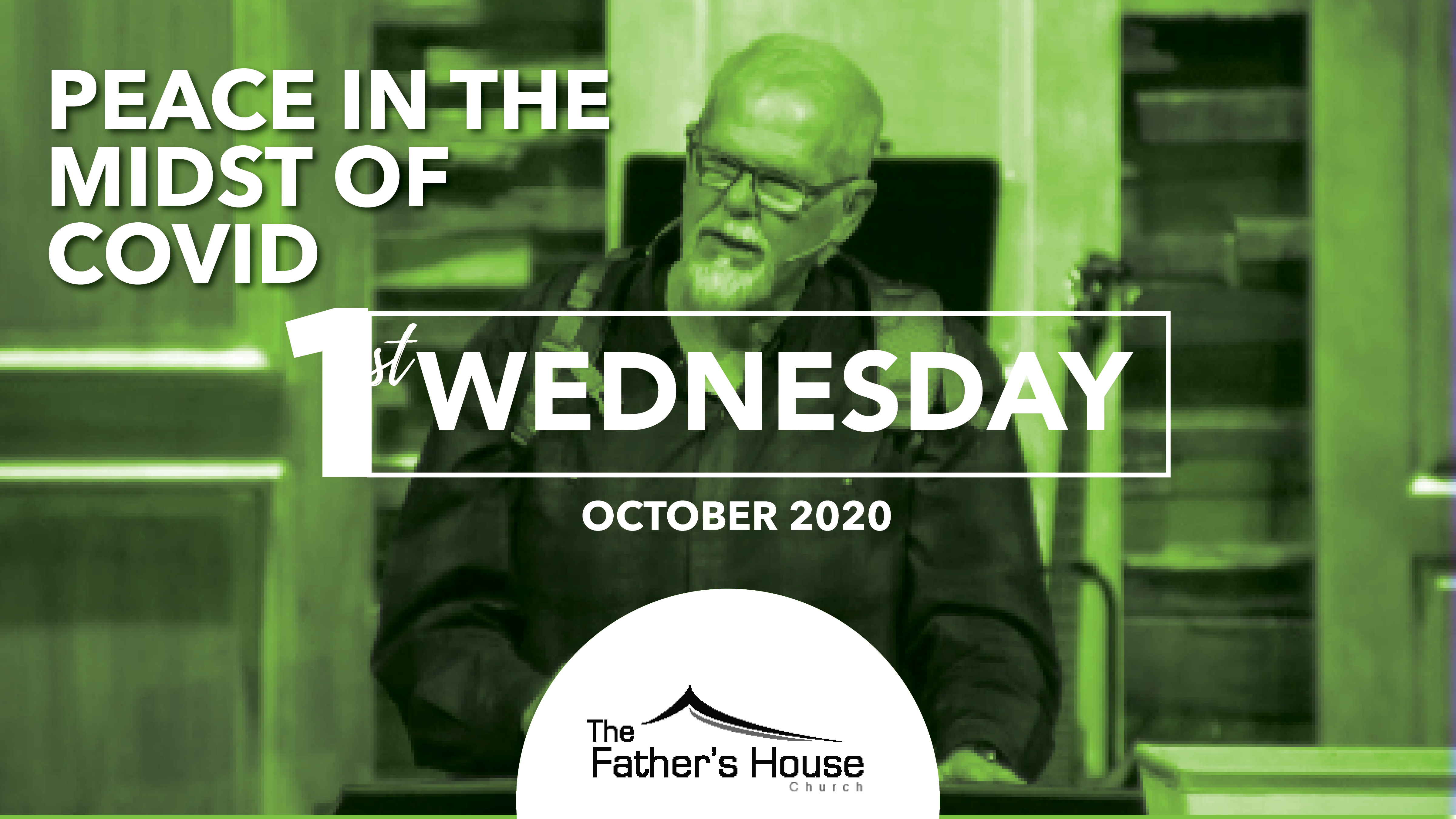 Wednesday, October 7, 2020 | First Wednesday | Peace in the Midst of ...