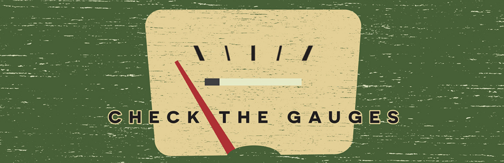 Check the Gauges (Part 3) | Woodland Hills Family Church