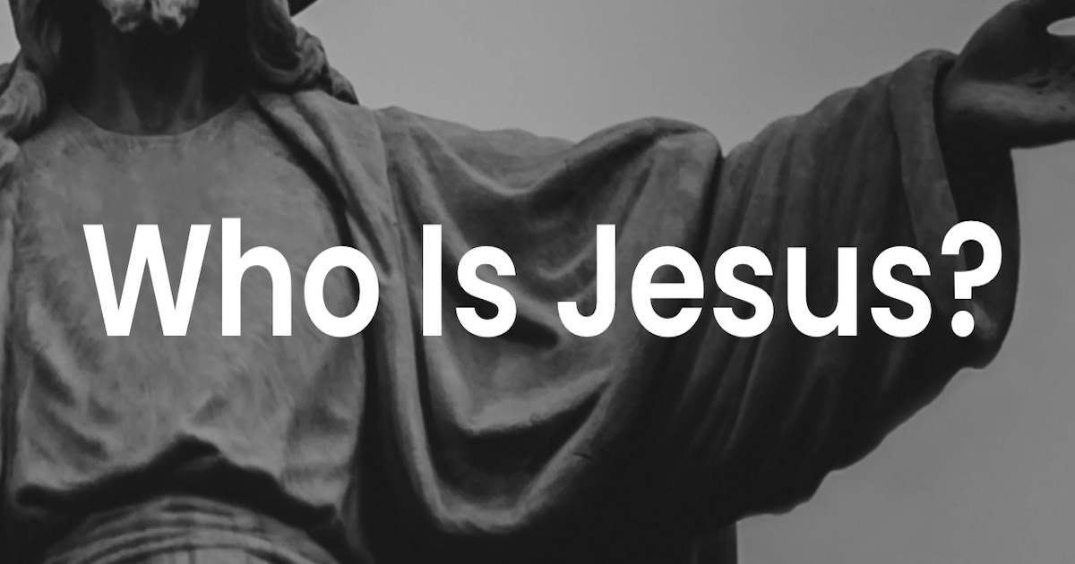Who Is Jesus | Shepherd of the Desert Lutheran Church